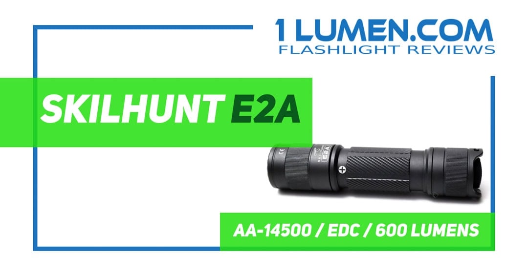 Skilhunt E2A review | EDC Flashlight AA and 14500 batteries | 1Lumen